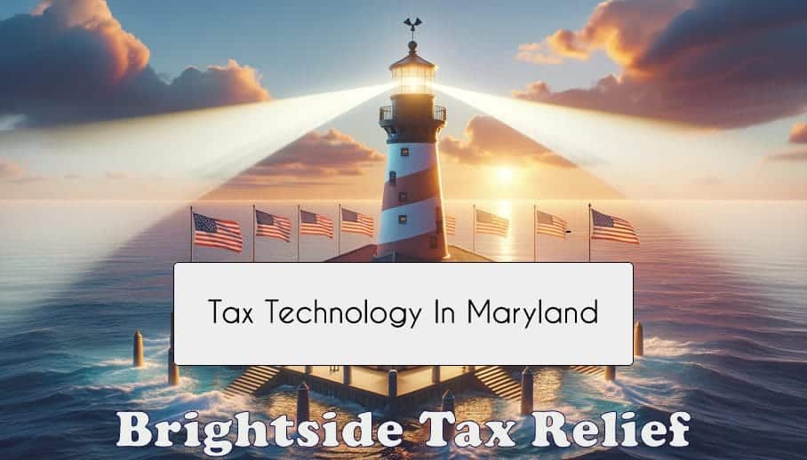 Tax Technology in Maryland - Brightside Tax Relief